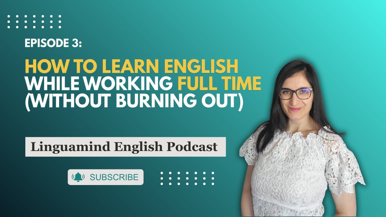 How to Learn English While Working Full Time(Without Burning Out)- The ...
