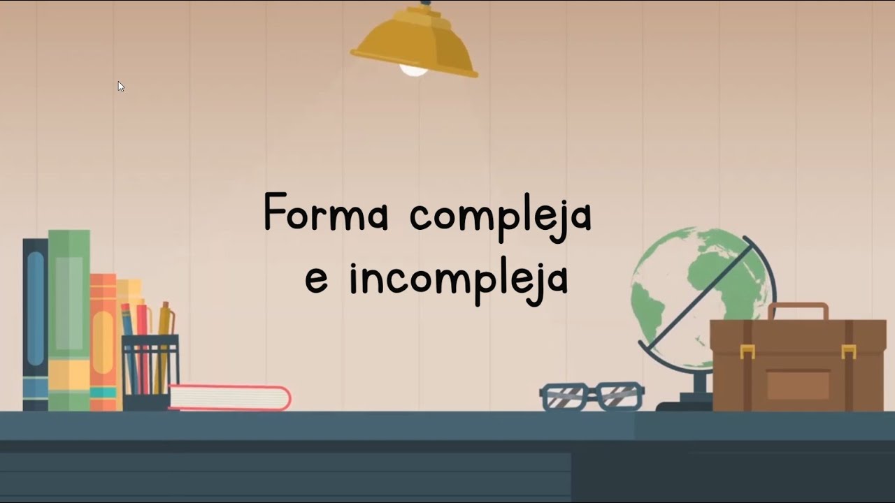 Forma compleja e incompleja - YouTube