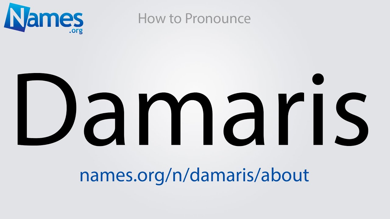 How to Pronounce Damaris - YouTube