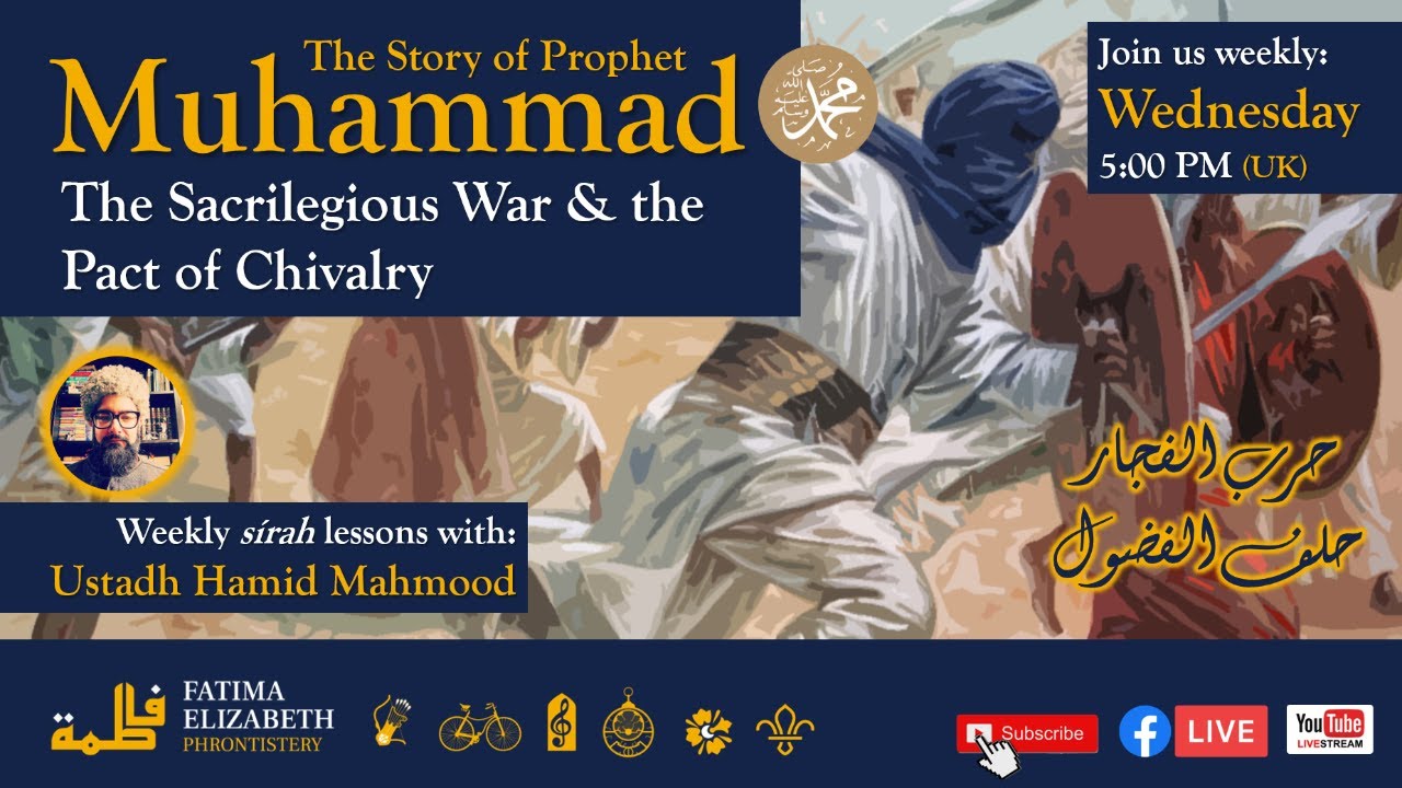 Part 12 - The Story of Muhammad (PBUH): The Sacrilegious War & the Pact ...