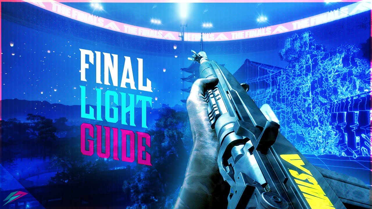 FINAL LIGHT GUIDE YOU WILL EVER NEED | THE FINALS - YouTube