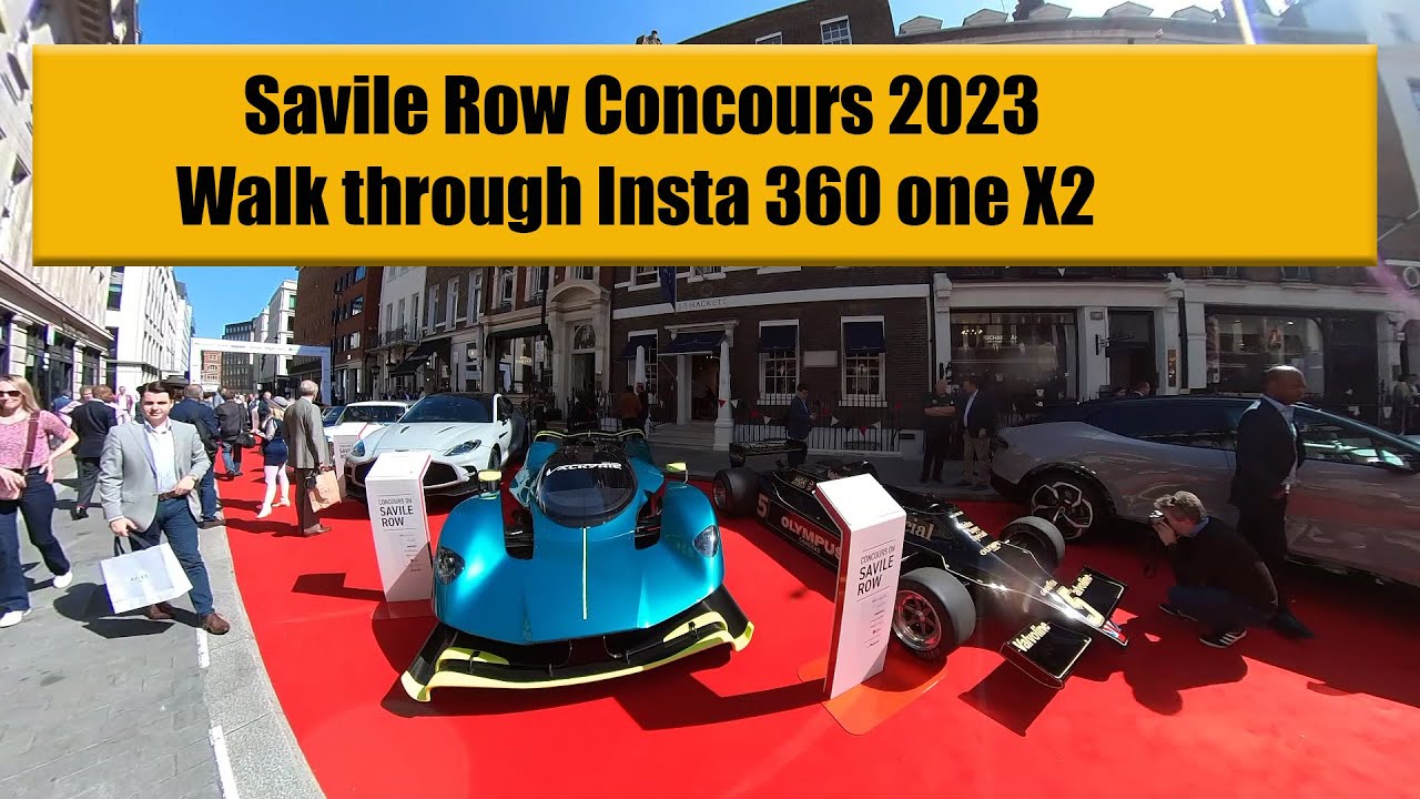 Savile Row Concours 2023 walk through insta 360 one X2 - YouTube