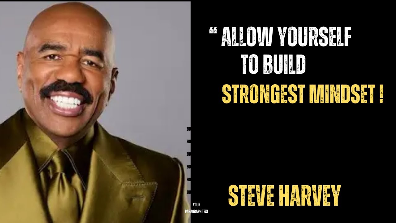 ALLOW YOURSELF TO BUILD STRONGEST MINDSET STEVE HARVEY BEST ...