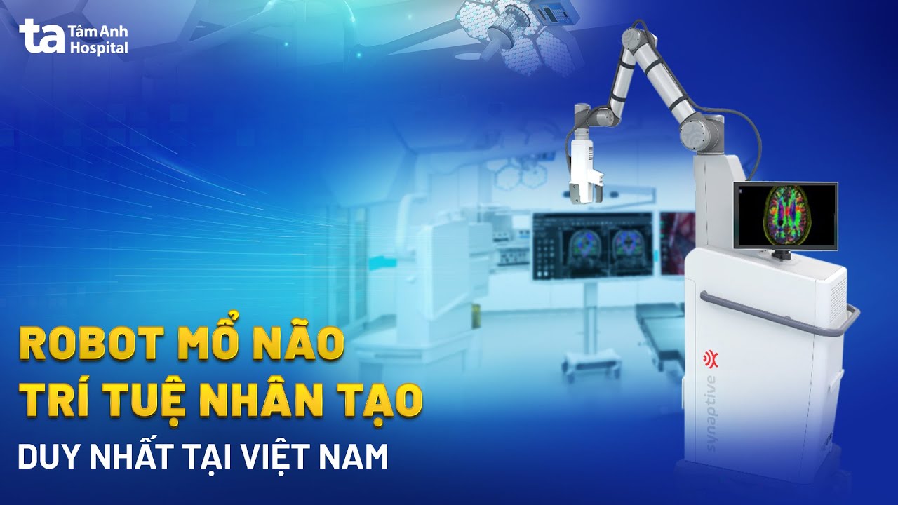Robot mổ não trí tuệ nhân tạo duy nhất tại Việt Nam | Robot Modus V ...