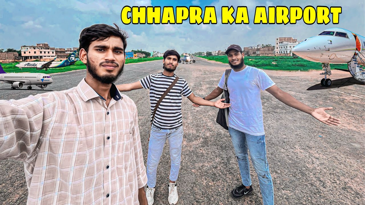 छपरा का एयरपोर्ट 🛩️|| Let me show you Chhapra airport 🛫 - YouTube