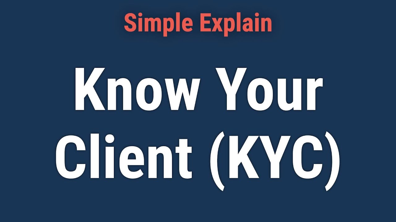 What is Know Your Client (KYC) and How Does It Work? - YouTube