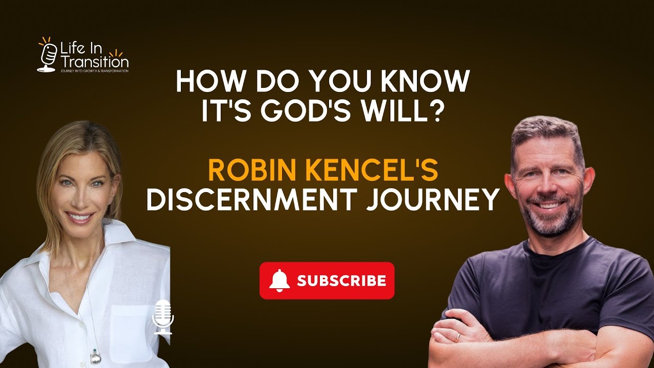 Ep 90: How Do You Know It's God's Will? Robin Kencel's Discernment ...