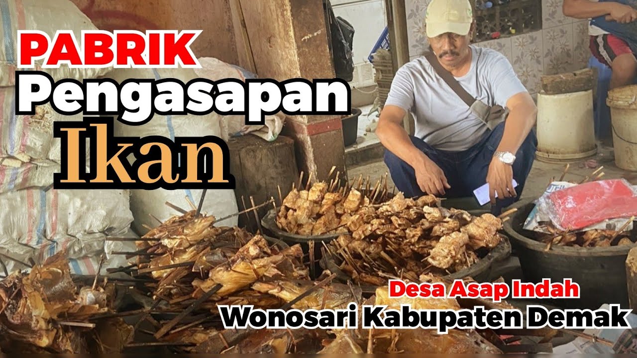 PROSES Pengasapan Ikan Desa Wisata ASAP INDAH (Centra Pengasapan ...