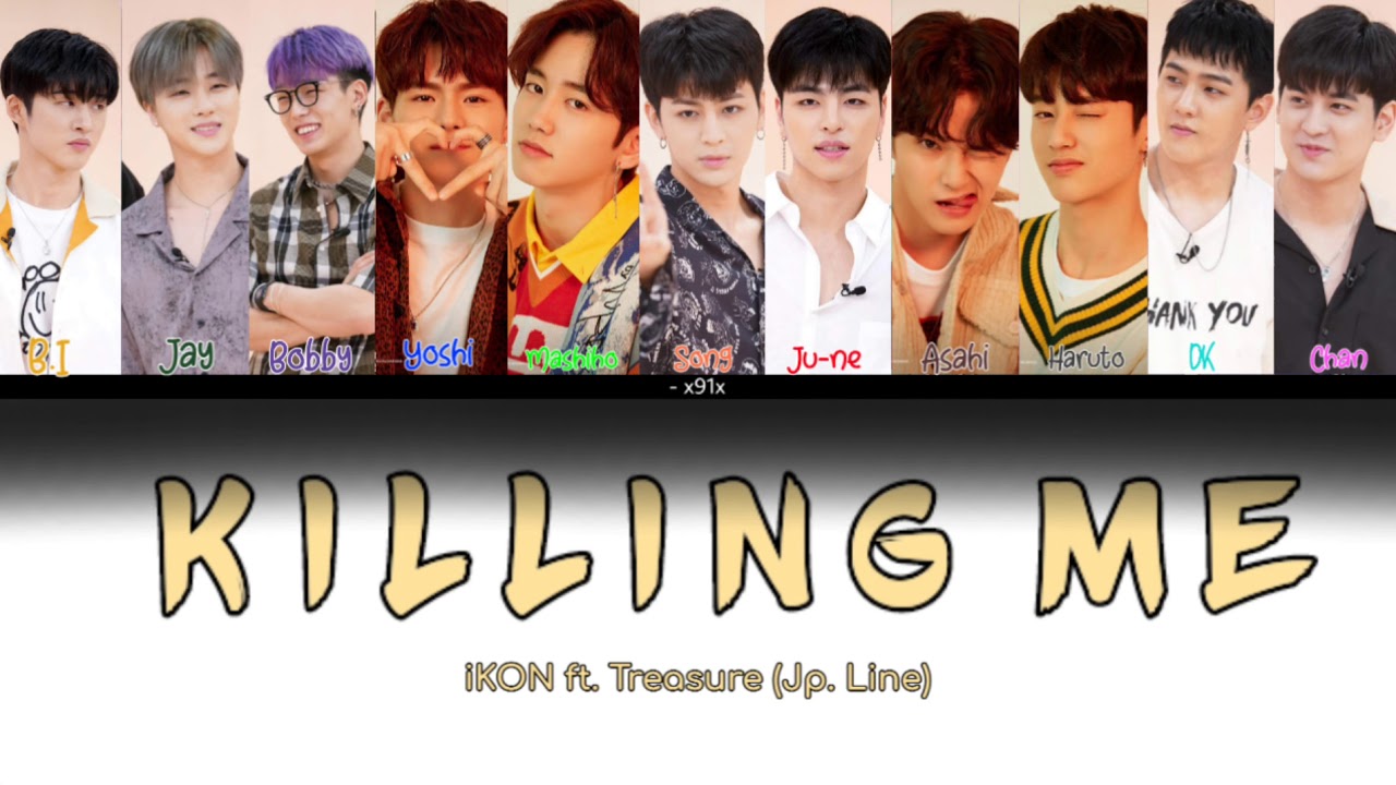 iKON - 'KILLING ME' ft. TREASURE (Jp. line) Lyrics (Color Coded Esp/Rom ...