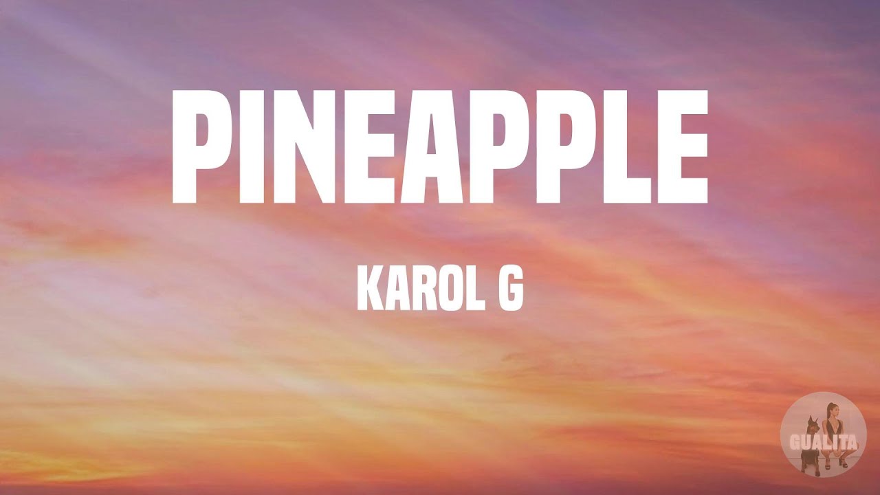 Karol G - Pineapple (Letras) - YouTube