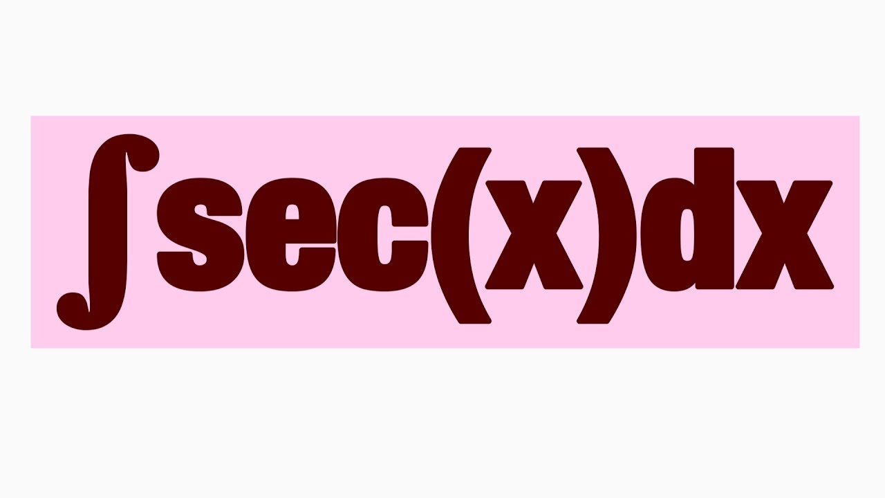 Integration of Sec(x)dx.. - YouTube