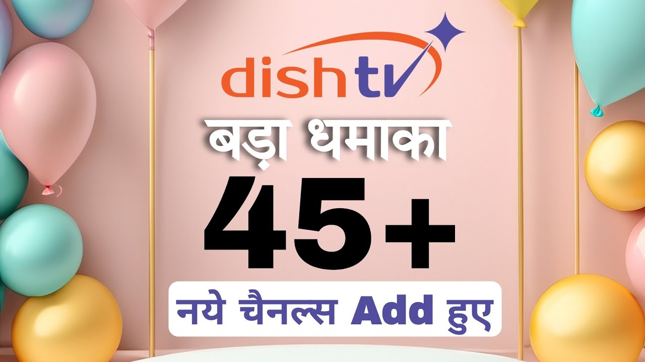 Dish TV adds 45+ SD and HD Channels on its Platform 🔥| Dish TV Set top ...