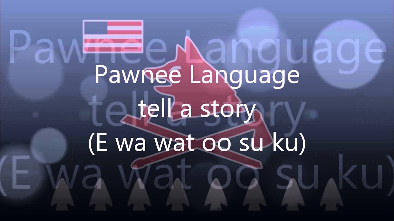 Pawnee Language (Tom E Knife Chief) - Tell A Story - YouTube