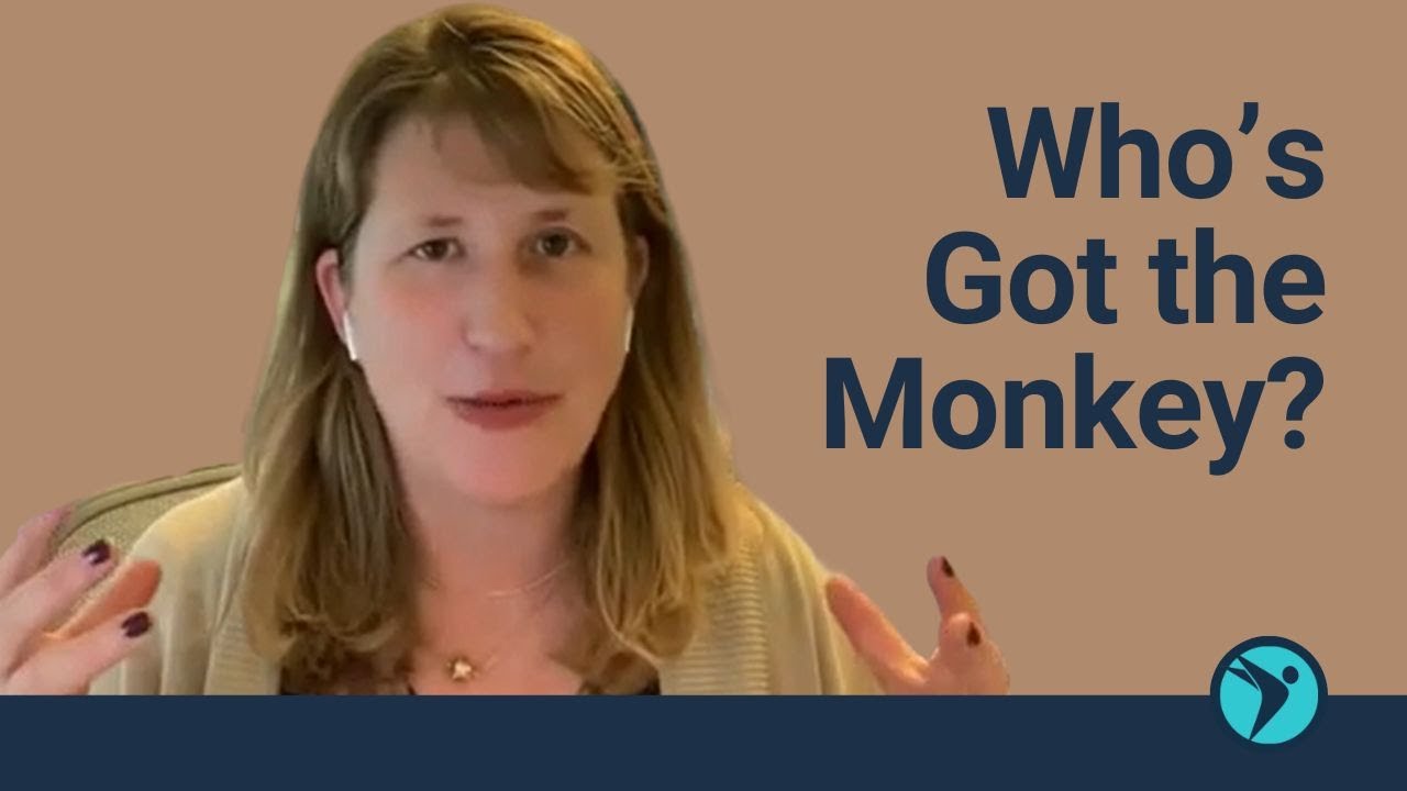 Who's Got the Monkey? | Jo Ilfeld - Executive Leadership Coach - YouTube