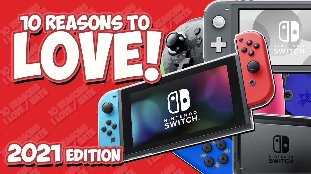 10 Reasons I LOVE the Nintendo Switch [2021] - YouTube