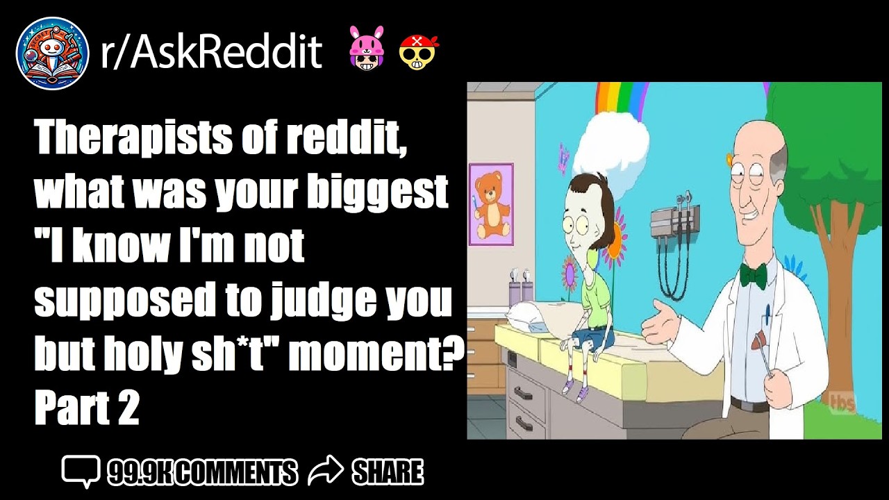 Therapists of reddit, what was your biggest .Part 2 AskReddit - YouTube
