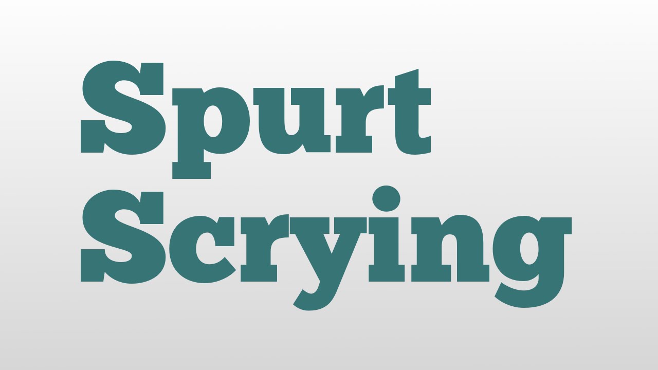 Spurt Scrying meaning and pronunciation - YouTube