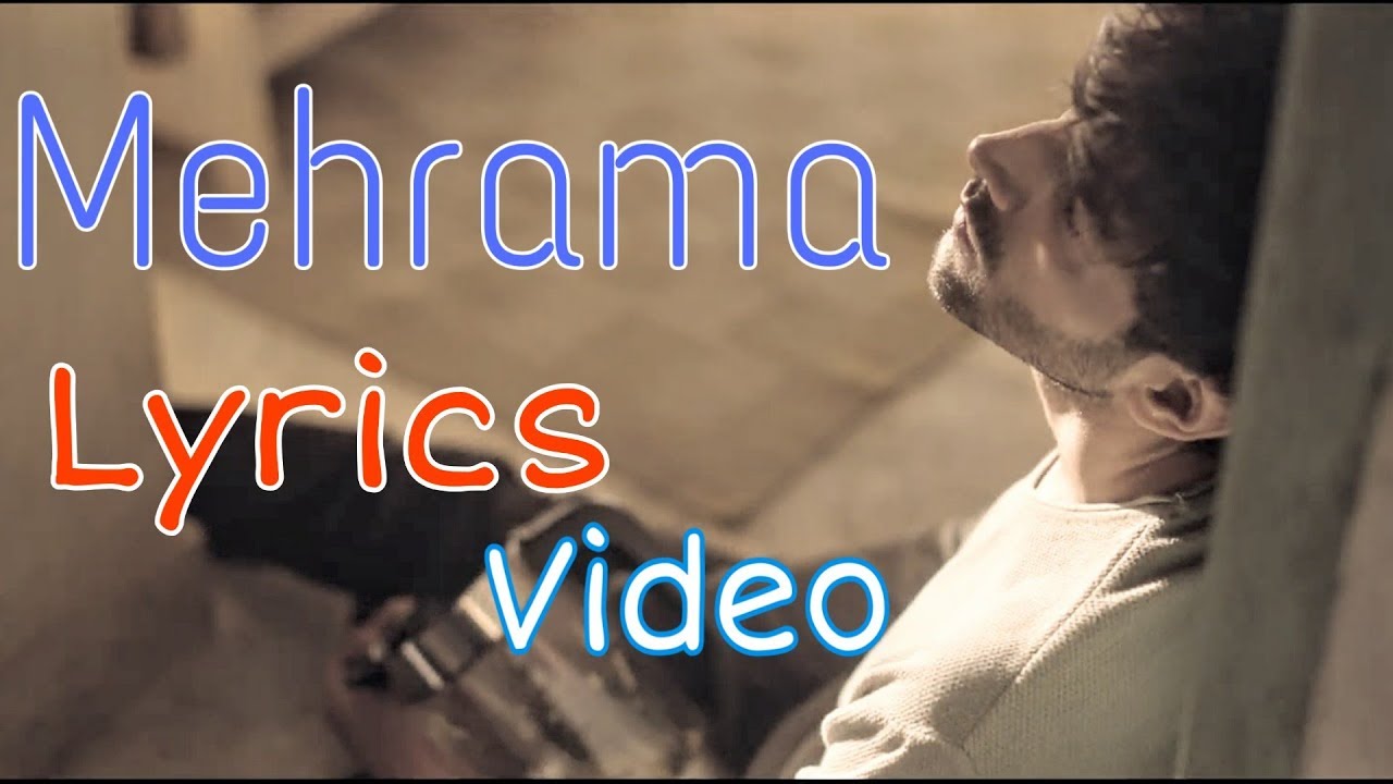 Mehrama (Lyrics Video) | Darshan Raval & Antara Mitra | Pritam | Love ...