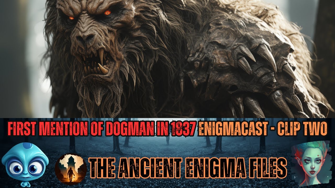 First Mention of Dogman in 1837 - EnigmaCast Highlights - YouTube