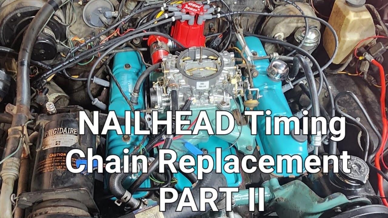 The Buick Nailhead Timing Chain Replacement and Upgrade Part II