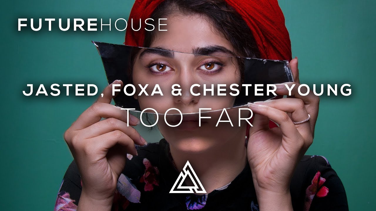 Jasted, Foxa & Chester Young - Too Far (ft. Cory Friesenhan) - YouTube