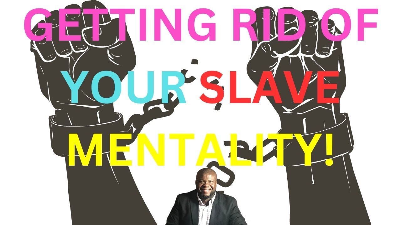 BLACK WEALTH- Getting rid of your SLAVE mentality - YouTube