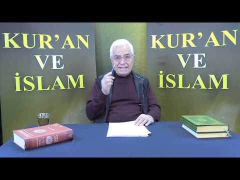Kur’an ve İslam 314.Bölüm-İsra Suresi 8.Bölüm