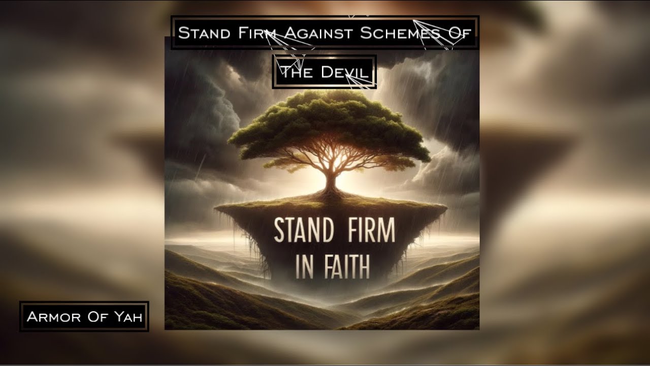 Stand Firm Against The Schemes OfThe Devil #bible #jesuschrist #jesus # ...