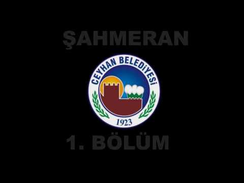 ŞAHMERAN 1.BÖLÜM