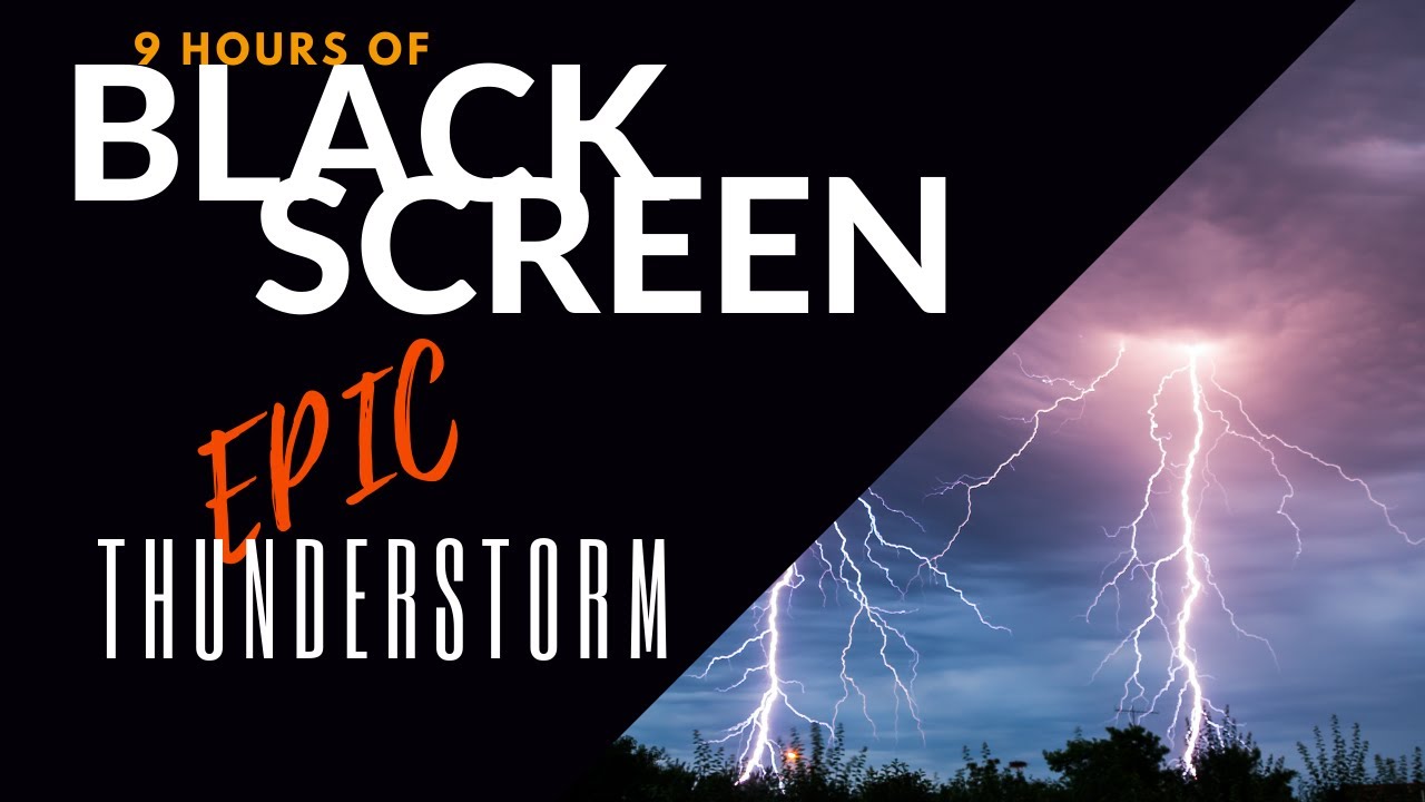 9 hours of Epic Thunderstorm BLACK SCREEN Nature Sounds - YouTube