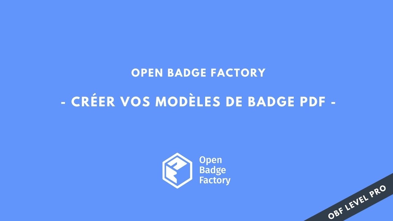 Créer un modèle de badge PDF - Open Badge Factory (pro) - YouTube