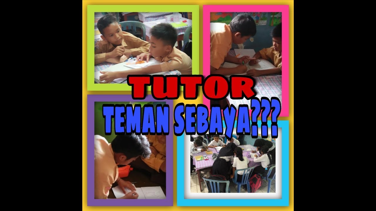 Tutor Teman Sebaya - YouTube