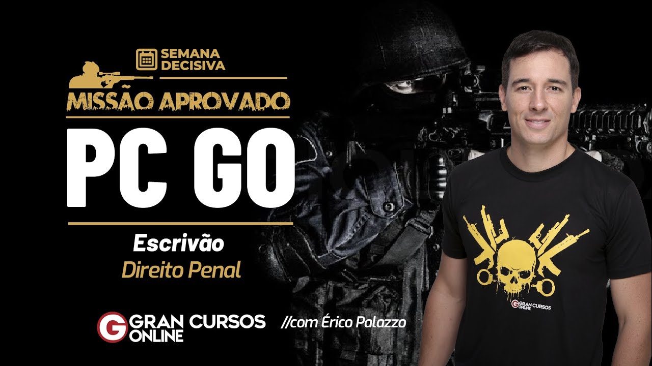 Missão Aprovado PC GO Escrivão - Semana decisiva - Direito Penal com ...