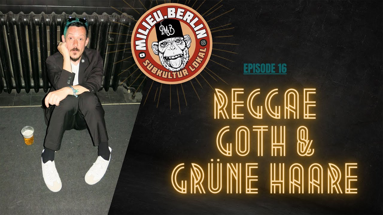 #16 Reggae, Goth & Grüne Haare - YouTube