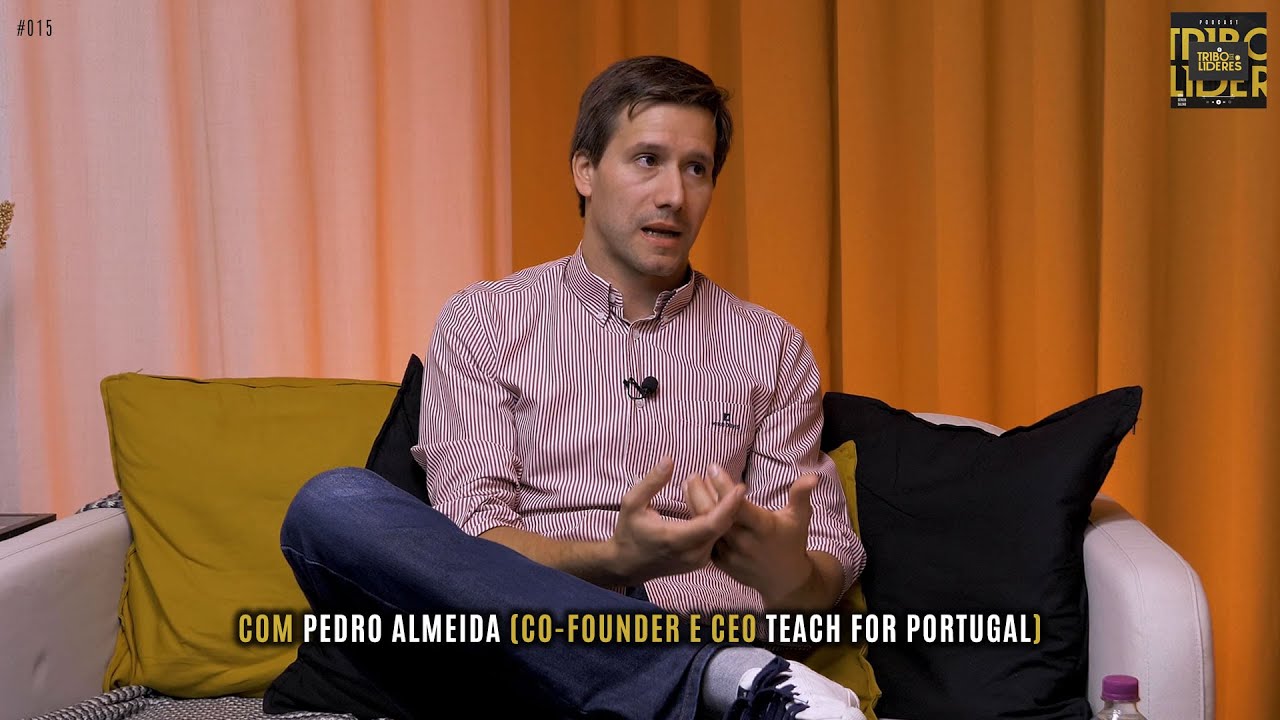 T01E15 - Pedro Almeida (Co-founder e CEO da Teach for Portugal ...