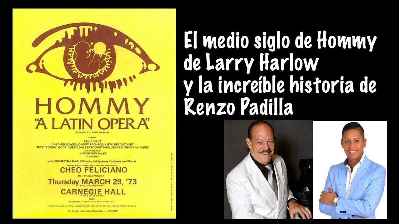 Medio siglo de Hommy de Larry Harlow y la increíble historia de Renzo ...
