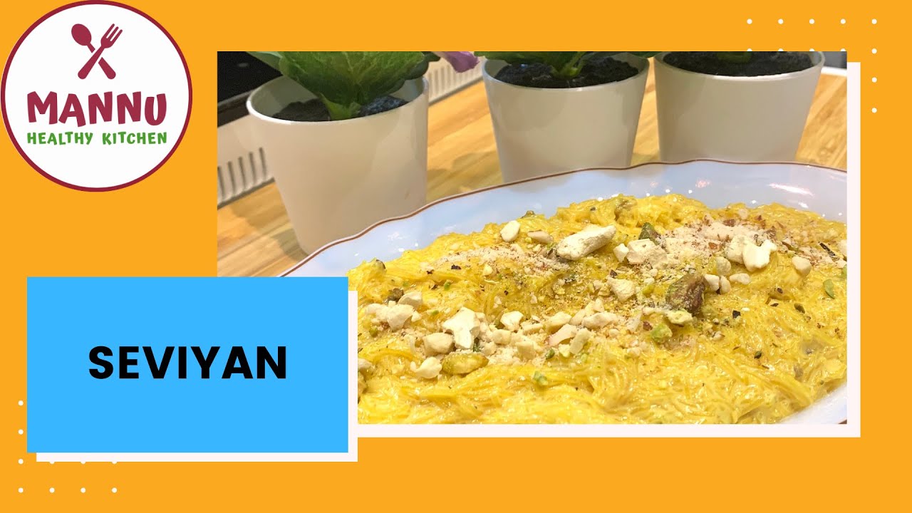 Eid Seviyan Recipe by MANNU Healthy Kitchen - YouTube