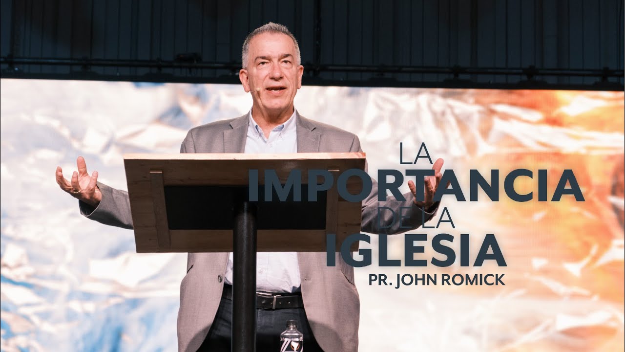La importancia de la iglesia 2 | IGLECO 127 | Pr. John Romick # ...