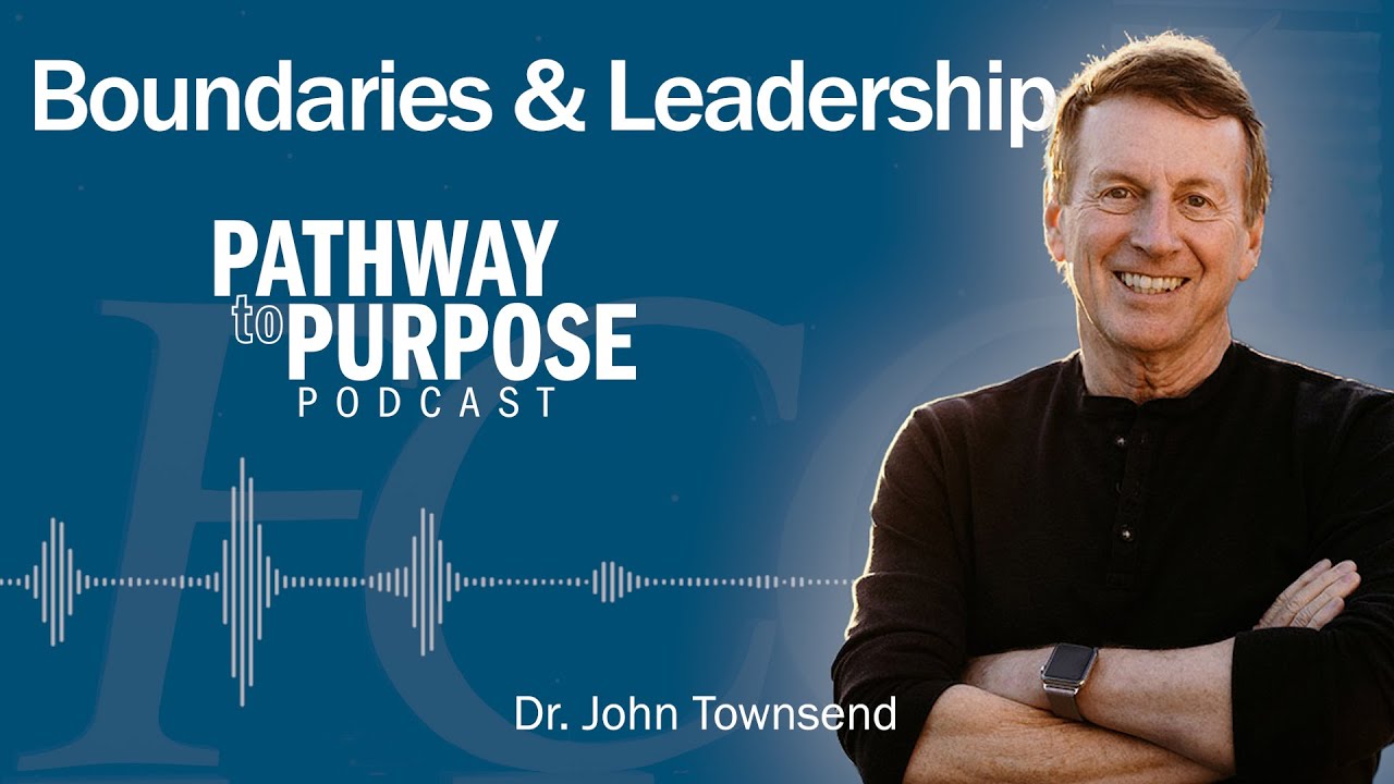 Episode 90 Boundaries and Leadership w Dr John Townsend - YouTube