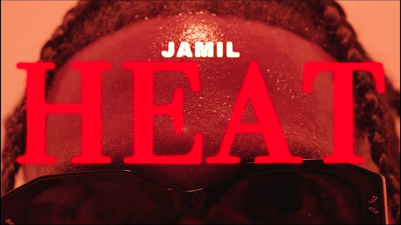 Jamil - Heat [Official Music Video] - YouTube