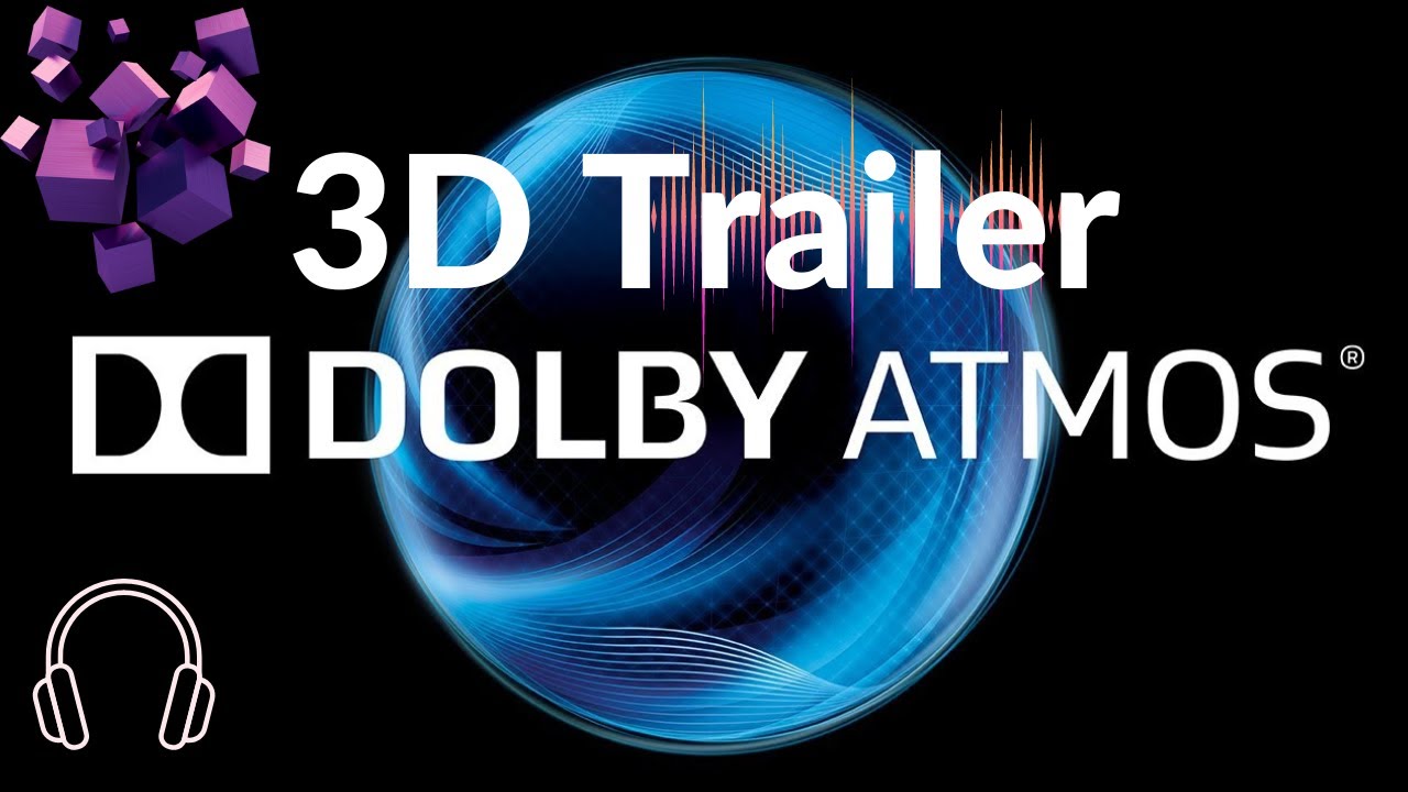 New Dolby Atmos 3D Trailer | 360 degree Sound effect | Dolby Atmos ...