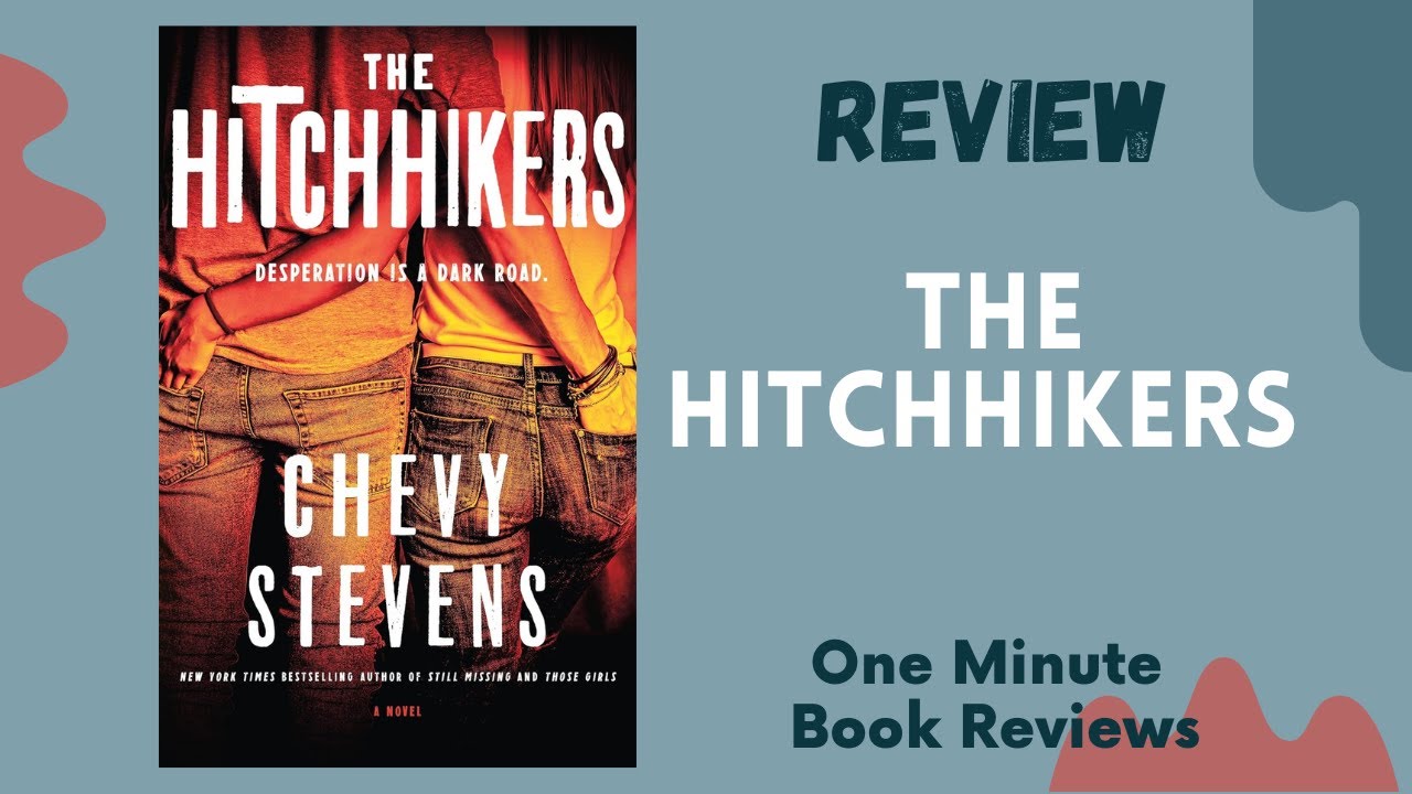 The Hitchhikers by Chevy Stevens, One Minute Book Review - YouTube