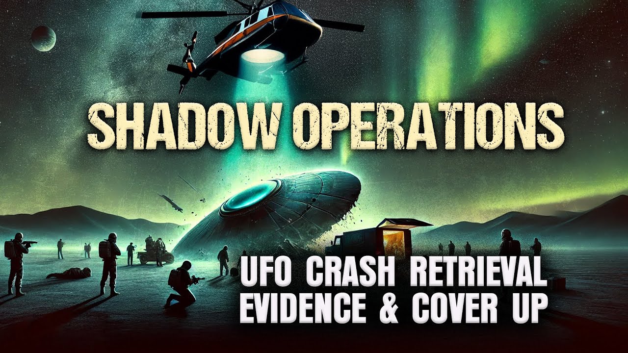 Shadow Operations: UFO Crash Retrieval Evidence & Cover Ups | Trailer ...