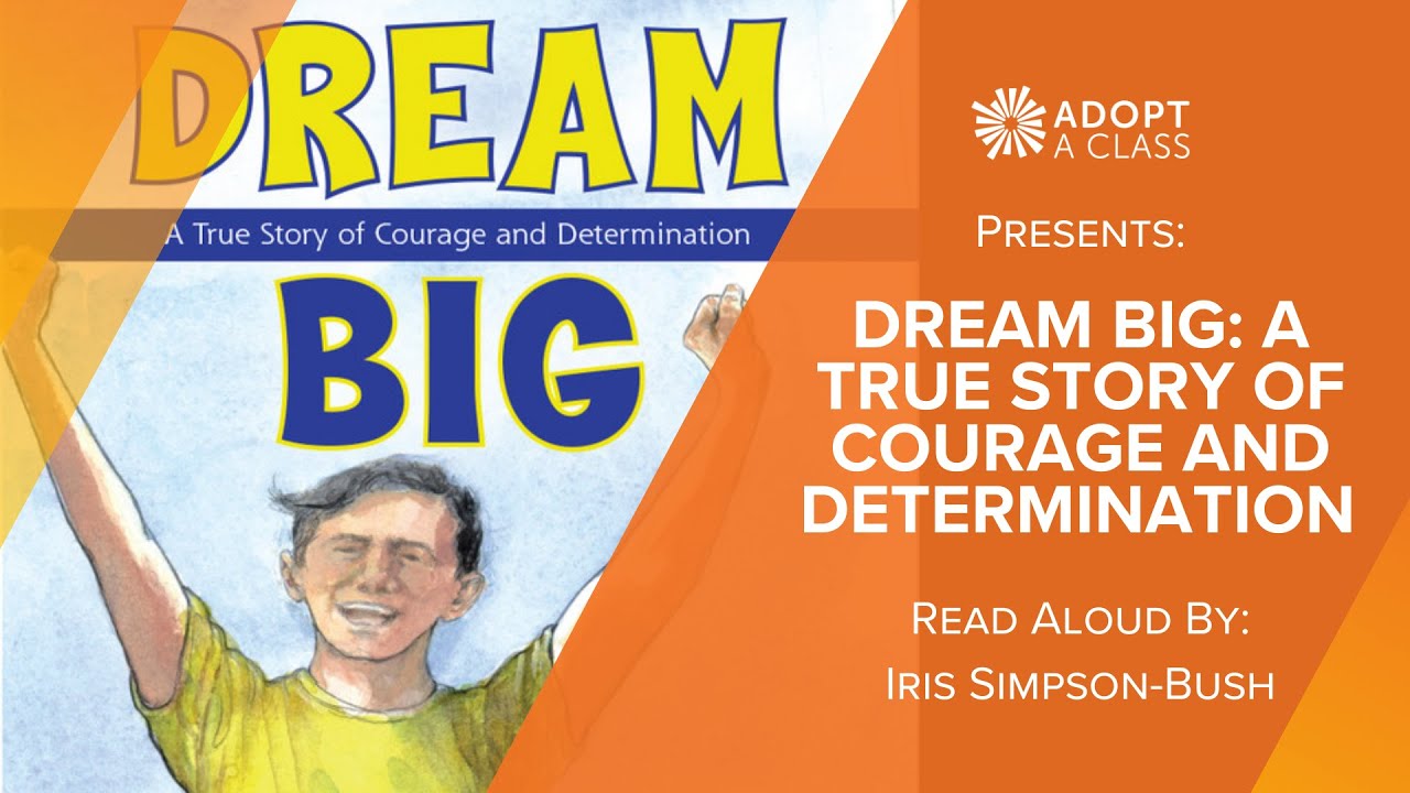 Dream Big: A True Story of Courage and Determination | Read Aloud by ...