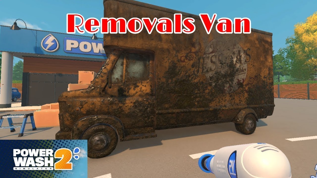 PowerWash Simulator 2 – Removals Van 100% CLEAN! 🚐💦 Part-1 - YouTube