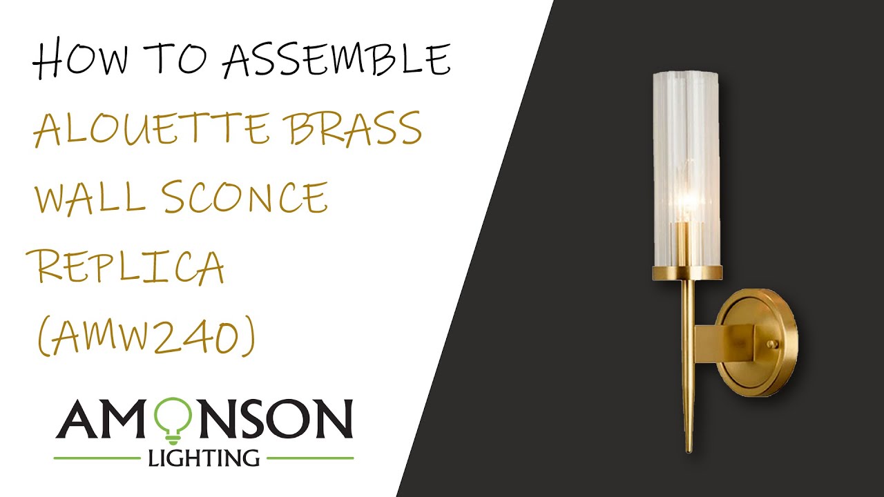 Alouette Brass Wall Sconce Replica (AMW240) One-Minute Assembly Guide ...