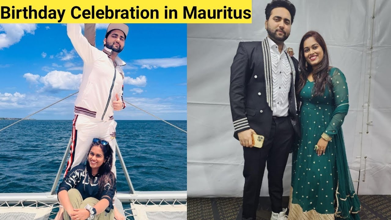 Singer mohammad Danish enjoy on his birthday in Mauritus with sayli ...
