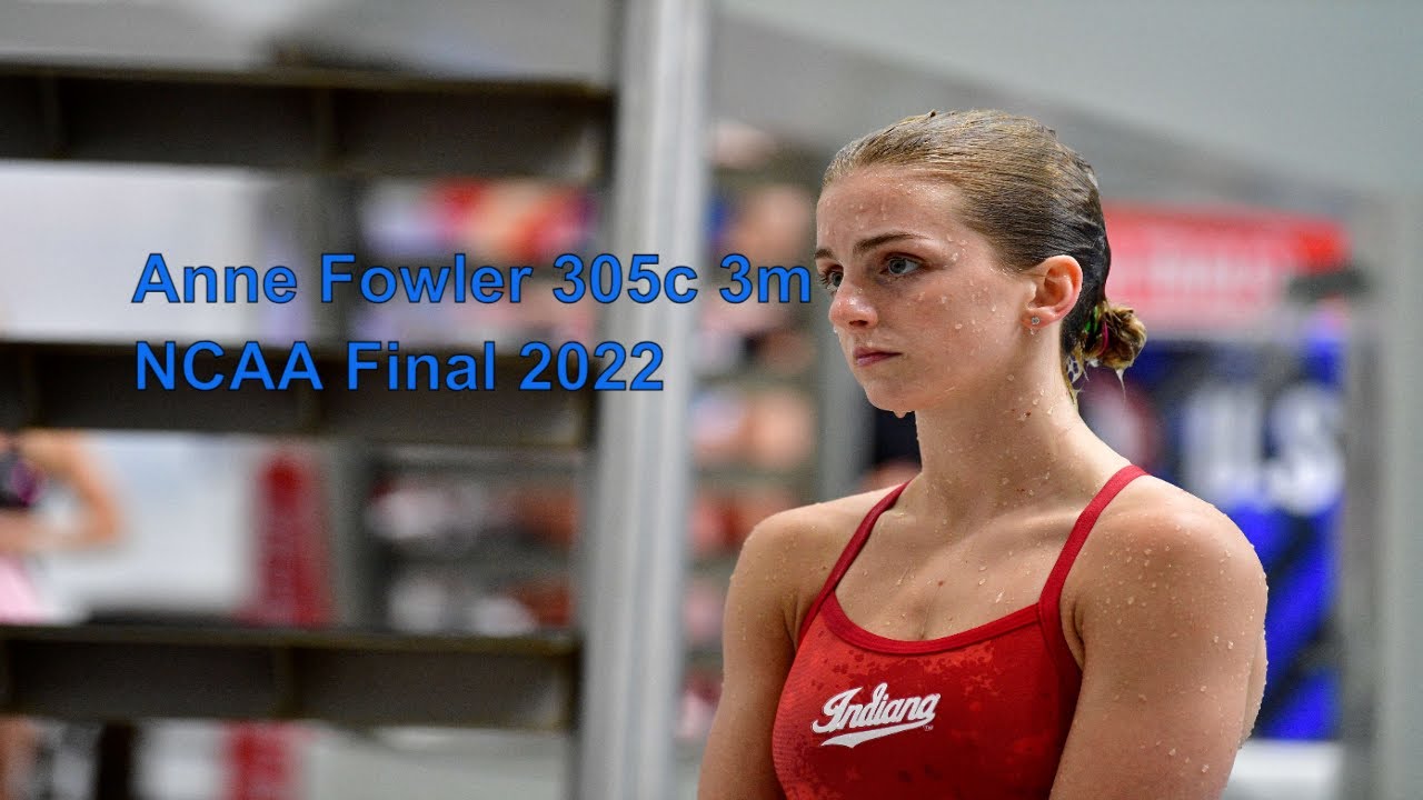 305c 3m Anne Fowler Women's NCAA Diving Championship Final 2022 - - YouTube