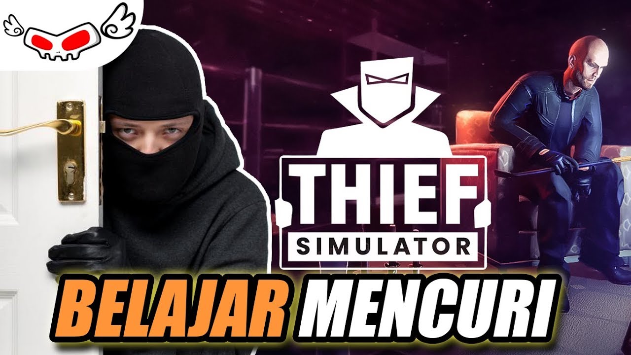 Belajar Mencuri - Thief Simulator - PC Games Review - YouTube