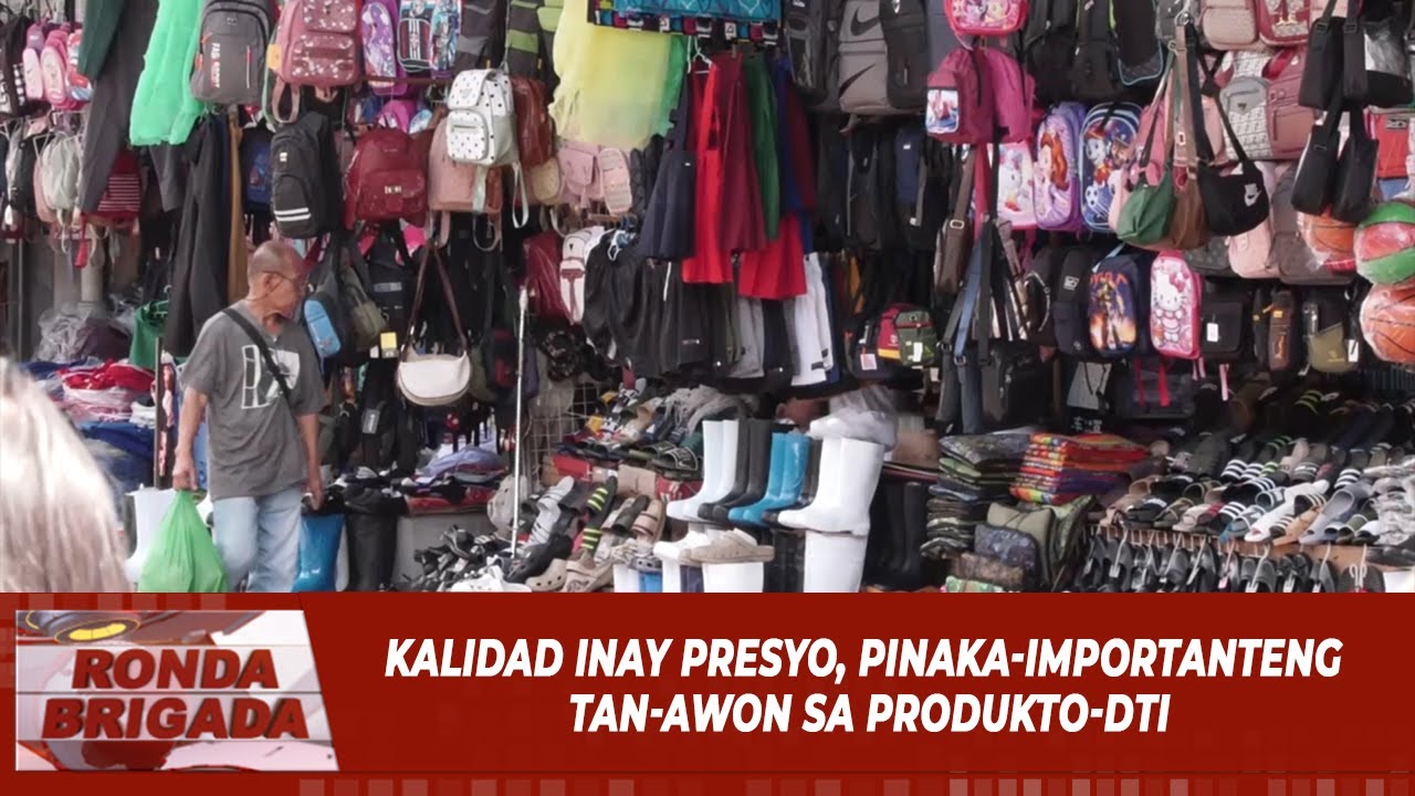Kalidad inay presyo, pinaka-importanteng tan-awon sa produkto-DTI - YouTube